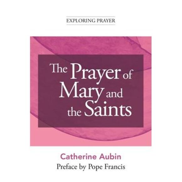 Catherine Aubin | Other | The Prayer Of Mary And The Saints Catherine ...